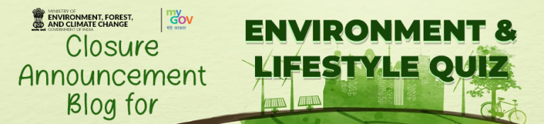 Closure Announcement for Environment and Lifestyle Quiz - MyGov Blogs