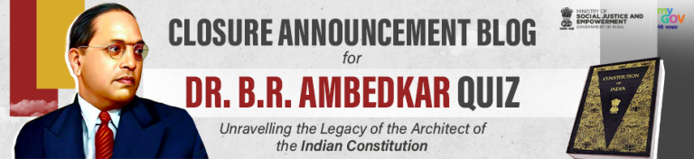 Closure Announcement Blog on Dr. B.R. Ambedkar Quiz - MyGov Blogs